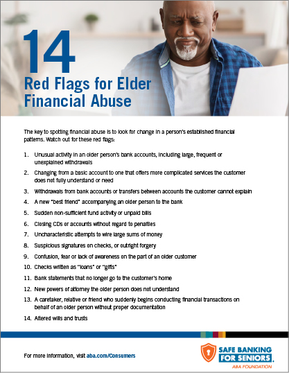 14 Red Flags for Elder Financial Abuse | American Bankers Association 14 Red Flags for Elder Financial Abuse | American Bankers Association